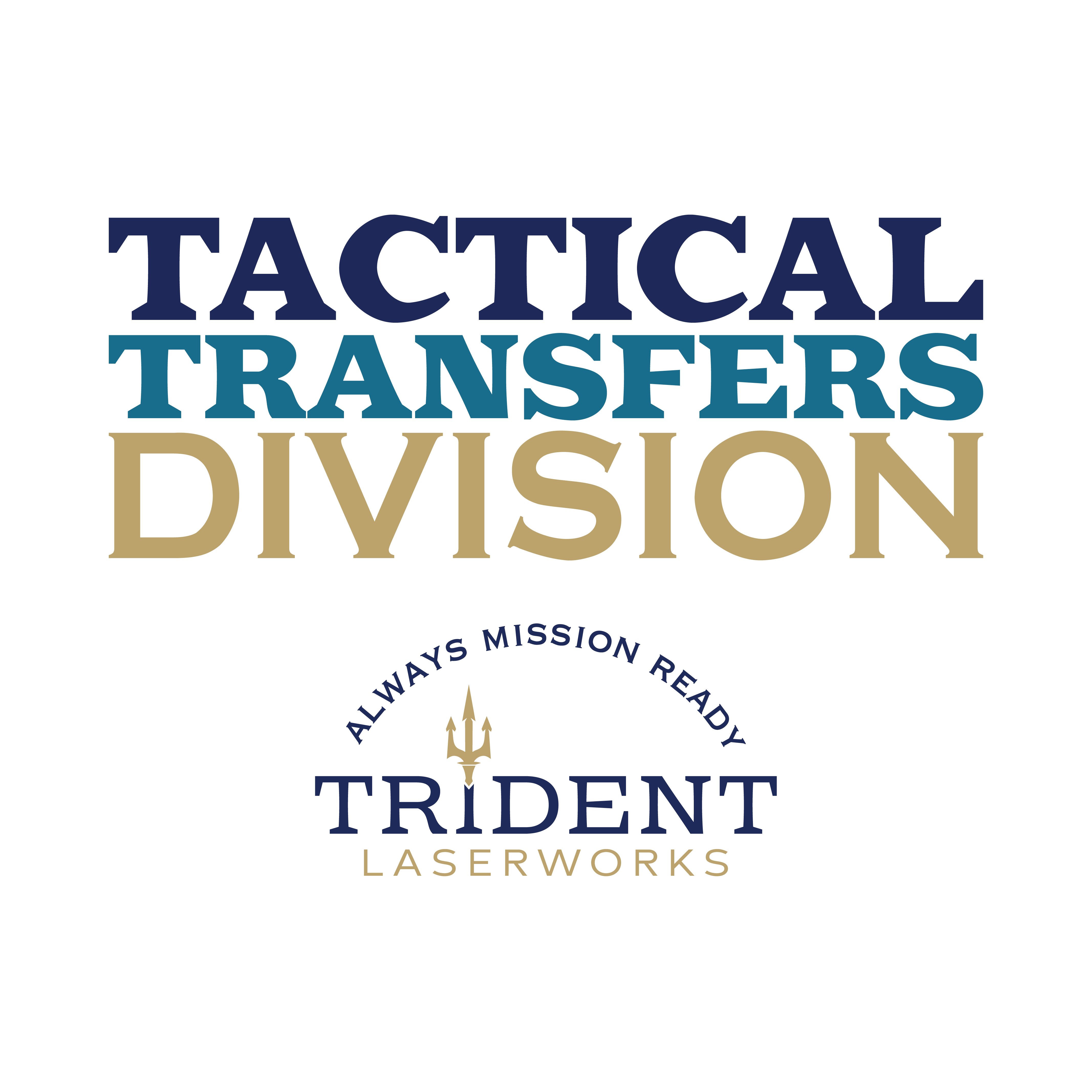 Tactical Transfers Division – Trident LaserWorks